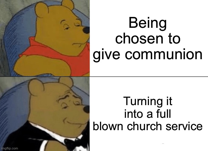 Tuxedo Winnie The Pooh Meme - Imgflip