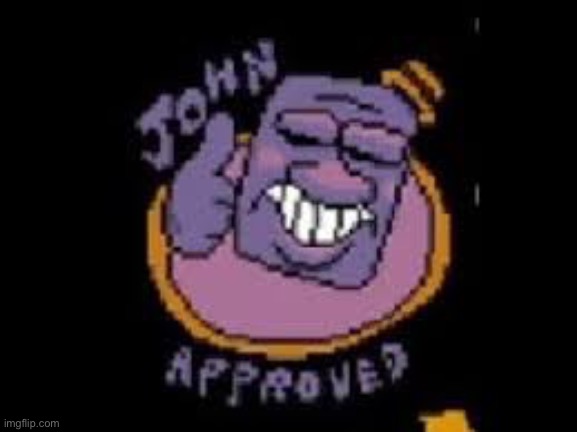 John approves the meme above - Imgflip