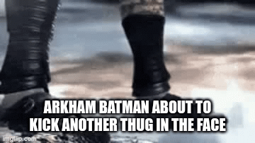 Pretty much how I start every brawl in the arkham series - Imgflip