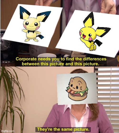 They re The Same Picture Meme Imgflip