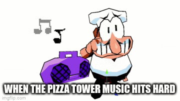 pizza tower music be like - Imgflip