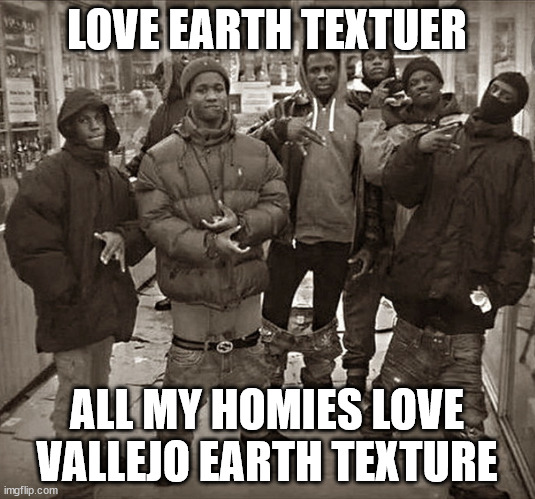 All My Homies Love - Imgflip