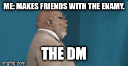 the dm be like - Imgflip