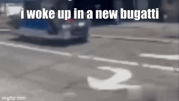 like my new bugatti - Imgflip
