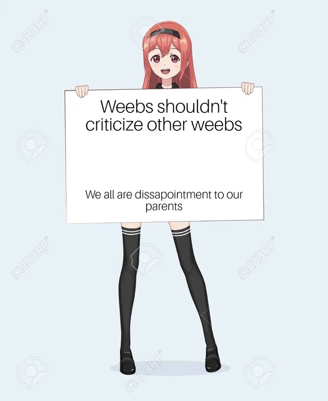 Weeb Shouldn't Criticized Other Weebs Blank Template - Imgflip