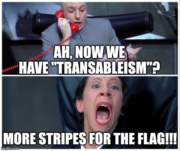 "transableism" is attracting attention these days > General Discussion ...