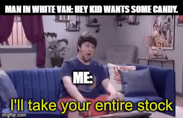 Don't trust the man in the white van kids - Imgflip