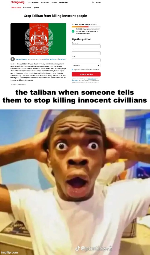 ay yes im sure taliban cares about some petition on change.org - Imgflip