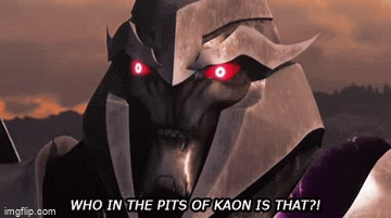 The one time TFP Megatron is confused. - Imgflip