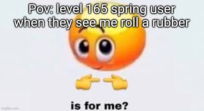 Is for me - Imgflip