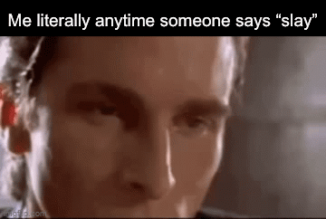 One of the most infuriating things you can ever utter - Imgflip