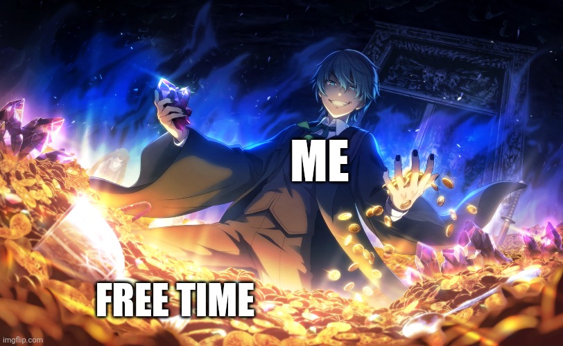 Gallerian free time - Imgflip