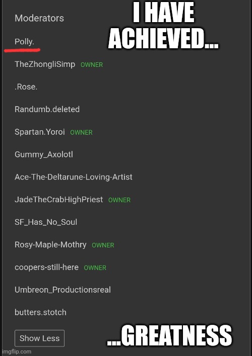 YIPPE!!! All I need now is to be top mod in MSmg (I'm second) - Imgflip