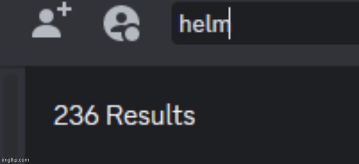 i say helm too much - Imgflip