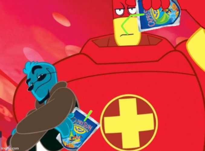 No way dude they have caprisun? - Imgflip