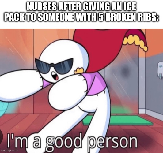 Take them to the hospital doc. - Imgflip