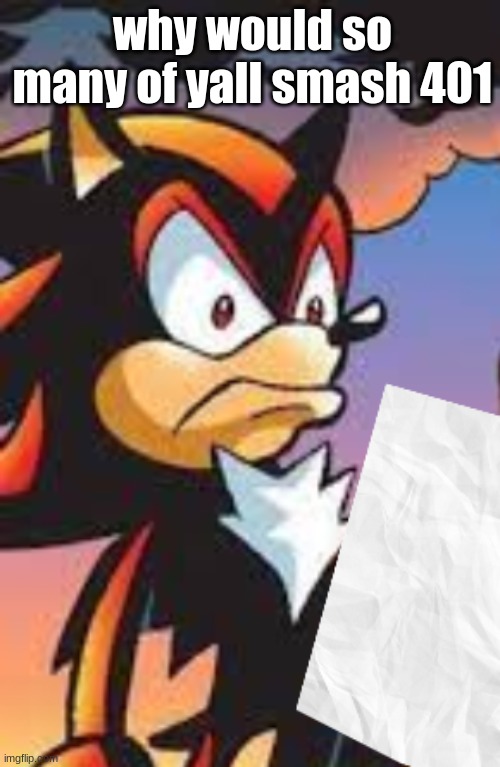 ik i'd smash shado- /hj - Imgflip