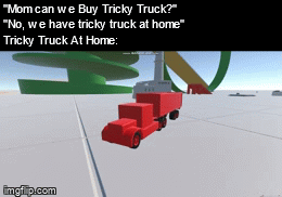 Trick Trucky - Imgflip