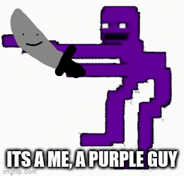purple guy - Imgflip