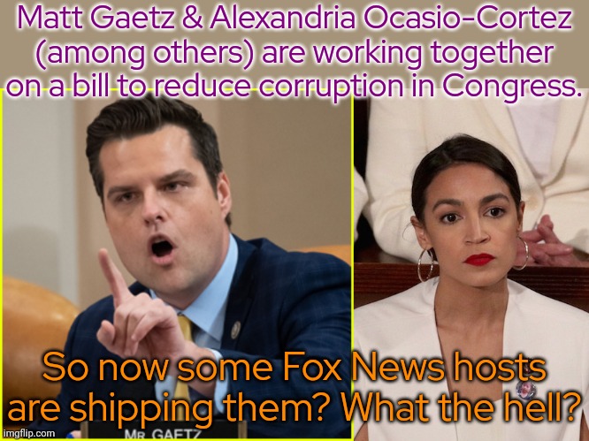 Ignoring the fact that Gaetz is married. - Imgflip