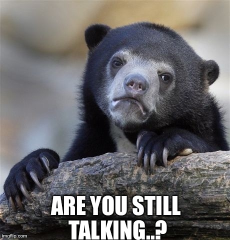 Confession Bear Meme - Imgflip
