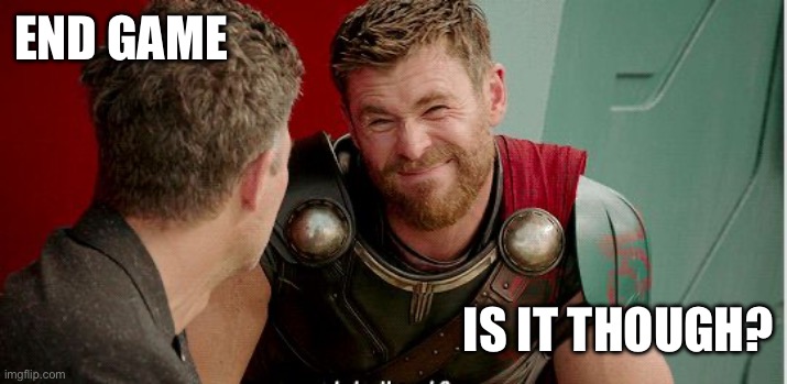 Thor is he though - Imgflip