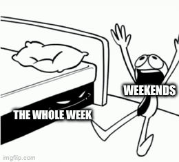 I wanna make it to the end of the week… please. - Imgflip