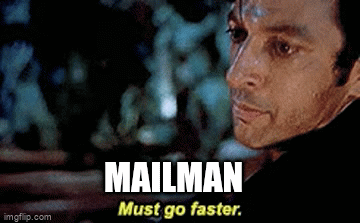 Run mailman!!! - Imgflip