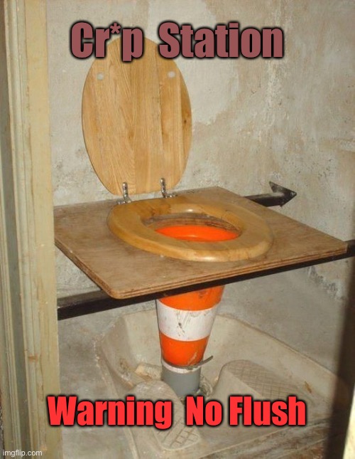 Temporary Toilet - Imgflip