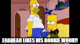 Egghead Likes His Bookie Wook - Imgflip
