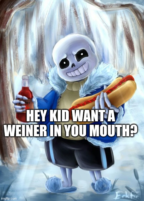 sans....... - Imgflip