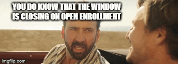 Benefits Open Enrollment Meme 16 Funny Insurance Memes That We Can All
