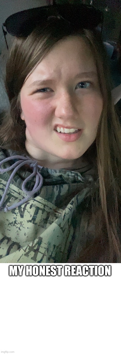 My reaction - Imgflip