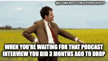 Waiting for a Podcast Interview - Imgflip
