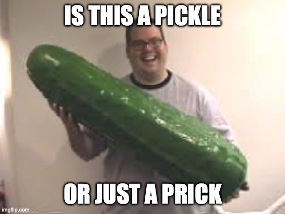 Pickles are good - Imgflip