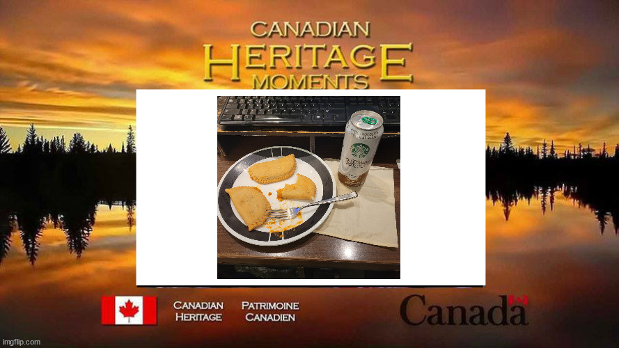 Canadian Heritage Moments - Imgflip