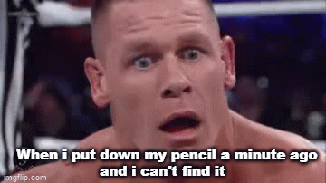 when you lose your pencil - Imgflip