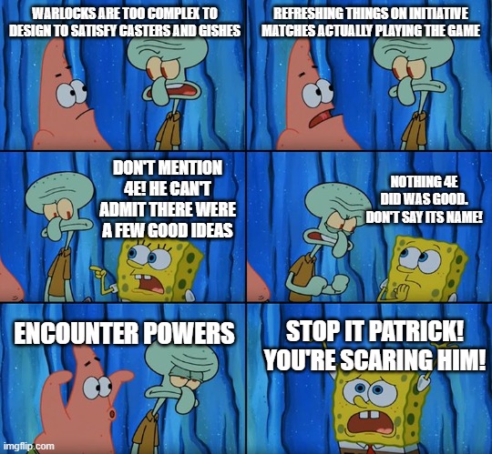 Stop it, Patrick! You're Scaring Him! - Imgflip
