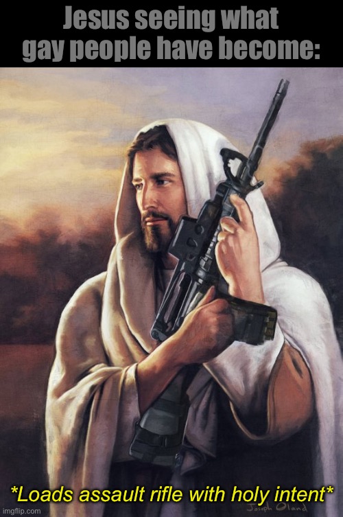 Assault Rifle Jesus - Imgflip