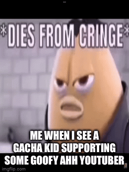 dies from cringe - Imgflip