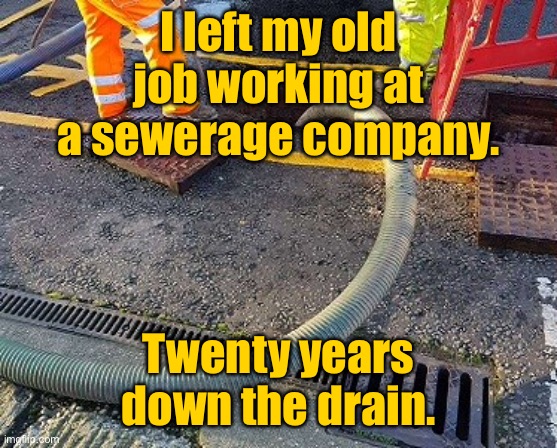 Left my old job - Imgflip