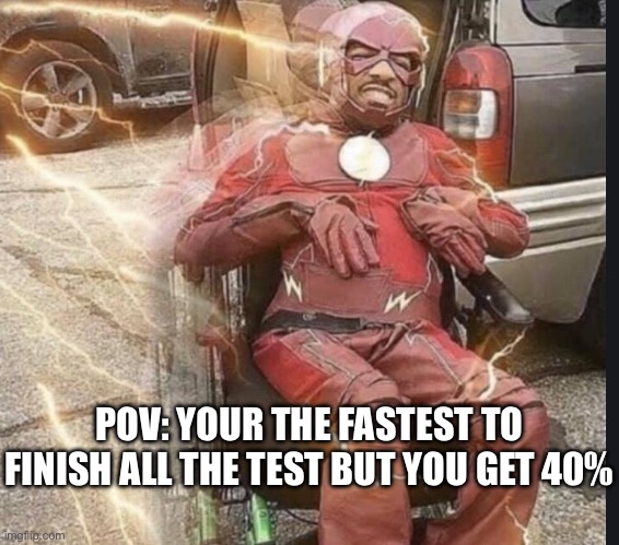 Fastest To Finish Test - Imgflip