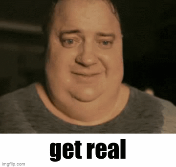 get real - Imgflip