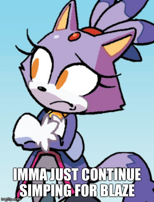 unsure blaze - Imgflip