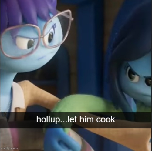 hollup let him cook (Ruby Gillman Edition) - Imgflip