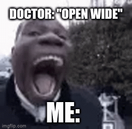 Doctor open wide - Imgflip