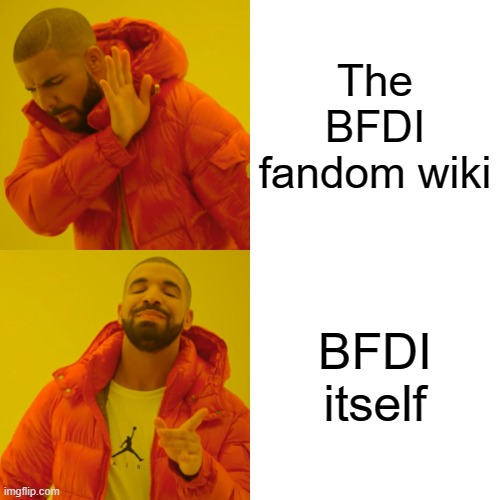 I don't need BFDI info - Imgflip