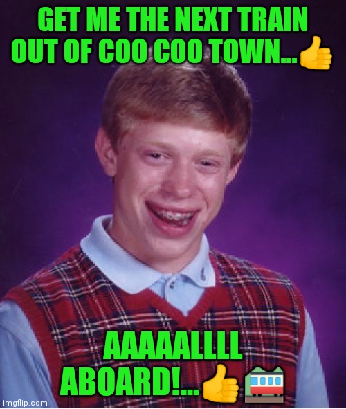 Bad Luck Brian Meme - Imgflip