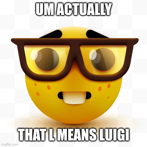 L so big Luigi had to come out the L door - Imgflip