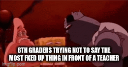 6th grader meme - Imgflip